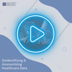 Deidentifying and anonymizing healthcare data
